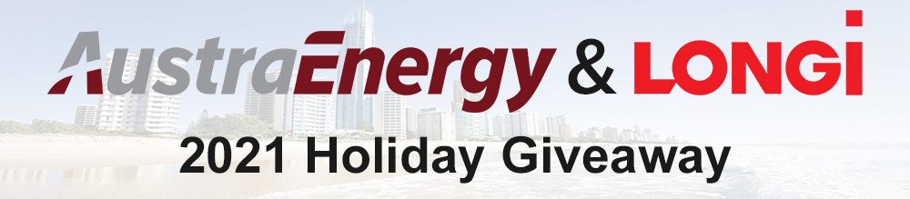Austra Energy & LONGi – 2021 Holiday Giveaway | Austra Energy